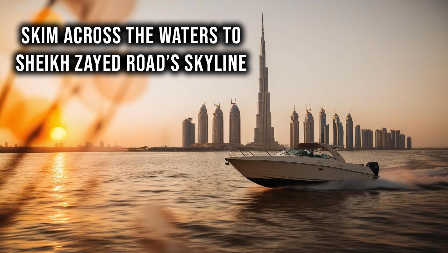 Skim Across the Waters to Sheikh Zayed Road's Skyline - Water Link